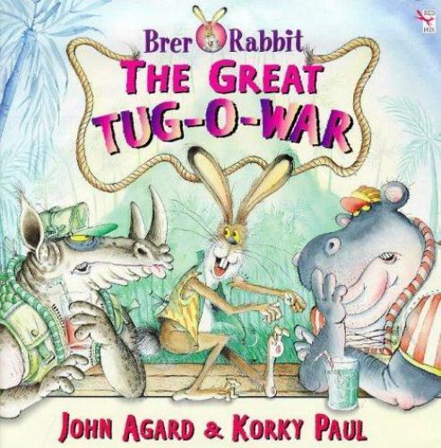 Brer Rabbit and Great Tug of War by Korky Paul and John Agard (2000 ...