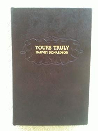 Yours Truly, Harvey Donaldson Hardcover Harvey, Wolfe, David R. D ...