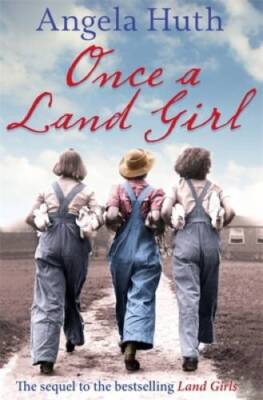 Once a Land Girl - Paperback By Huth, Angela - GOOD 9781849012751| eBay