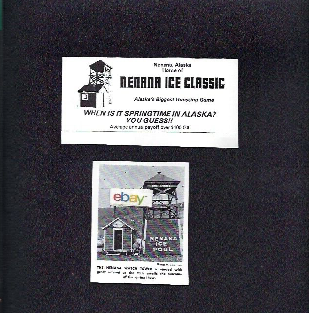 NENANA ALASKA ICE CLASSIC 1978 BIGGEST GUESSING GAME ICE RIVER MELT ...