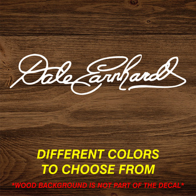 Dale Earnhardt Signature - Vinyl Decal Sticker - CHOOSE Size & Color | eBay