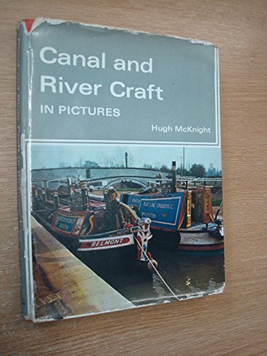 CANAL AND RIVER CRAFT IN PICTURES By Hugh Mcknight - Hardcover ...