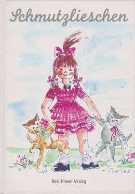 Schmutzlieschen. A Story By Theo Prosel PROSEL, Theo / Resi PROSEL: | eBay