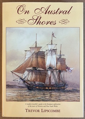 On Austral Shores, Trevor Lipscombe: European exploration of Vic/NSW ...