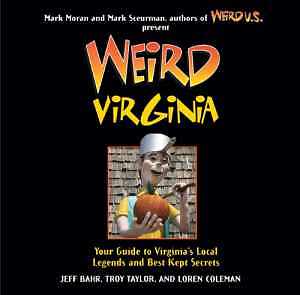 Weird Virginia: Your Guide to - Paperback, by Bahr Jeff Taylor - Very ...