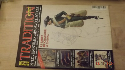 GC Revue Tradition Magazine n°132 Sabre Chasseur Cheval / Retour Crimée ...