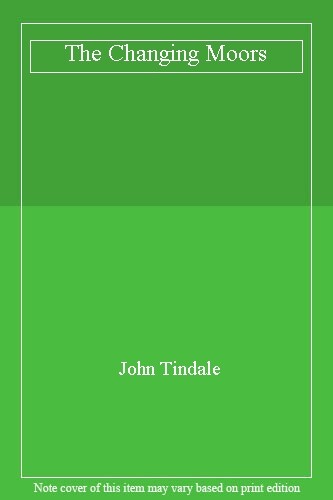 The Changing Moors By John Tindale | eBay