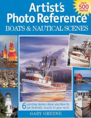 Artist's Photo Reference: Boats & Nautical Scenes - Hardcover - GOOD ...