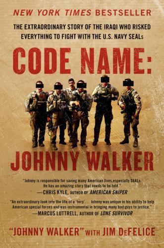 Code Name: Johnny Walker: The Extraordinary Story of the Iraqi Who ...
