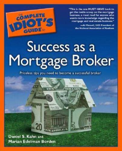The Complete Idiot's Guide to Success as a Mortgage Broker - Paperback ...