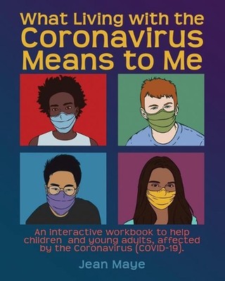 What Living with the Coronavirus Means to Me by Jean Maye Paperback ...