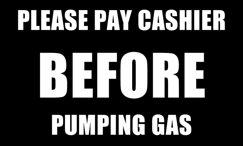 3X5 inch Black: Please Pay Cashier BEFORE Pumping Gas Sticker (diesel ...