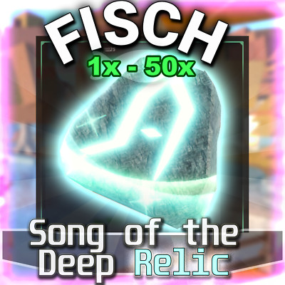FISCH - Song of the Deep Relic 1-50 ⚡FASTEST DELIVERY⚡fish/cs/coins ...