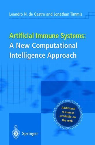 Artificial Immune Systems : A New Computational Intelligence Approach ...