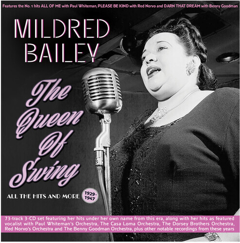 The Queen of Swing: All the Hits and more 1929-47 by Bailey, Mildred ...