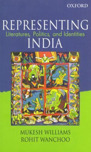 Representing India : Literature, Politics and Identities by Rohit ...