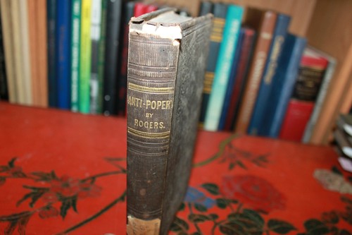 Anti-Popery; or Popery Unreasonable, Unscriptural and Novel by John ...