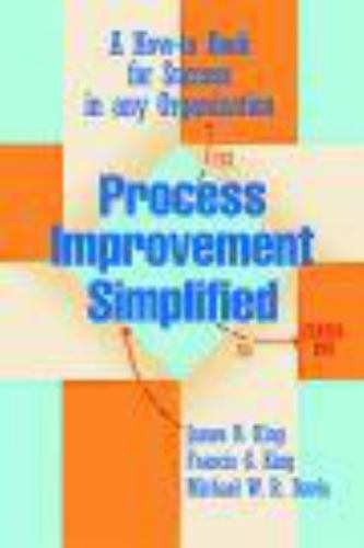 Process Improvement Simplified : A How-To Book for Success in Any ...