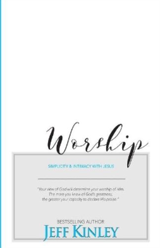Jeff Kinley Worship (Poche) 9781943852451 | eBay