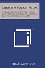 Ministers Pocket Ritual: A Handbook of Scripture Lessons and Forms of ...