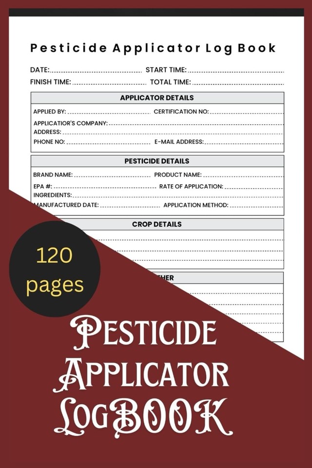 Pesticide Applicator Log Book: Record, Monitor, and Maintain Compliance ...