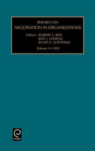 Research on Negotiation in Organizations Ser.: Research on Negotiation in Organizations by Roy J ...