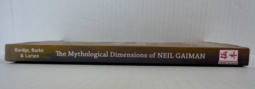 Mythological Dimensions of Neil Gaiman by Jessica Burke, Anthony Burdge ...