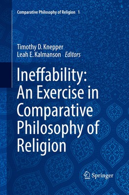 Ineffability: An Exercise in Comparative Philosophy of Religion ...