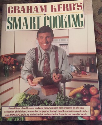 Graham Kerr's Smart Cooking - Hardcover Dust Jacket : Illustrated ...