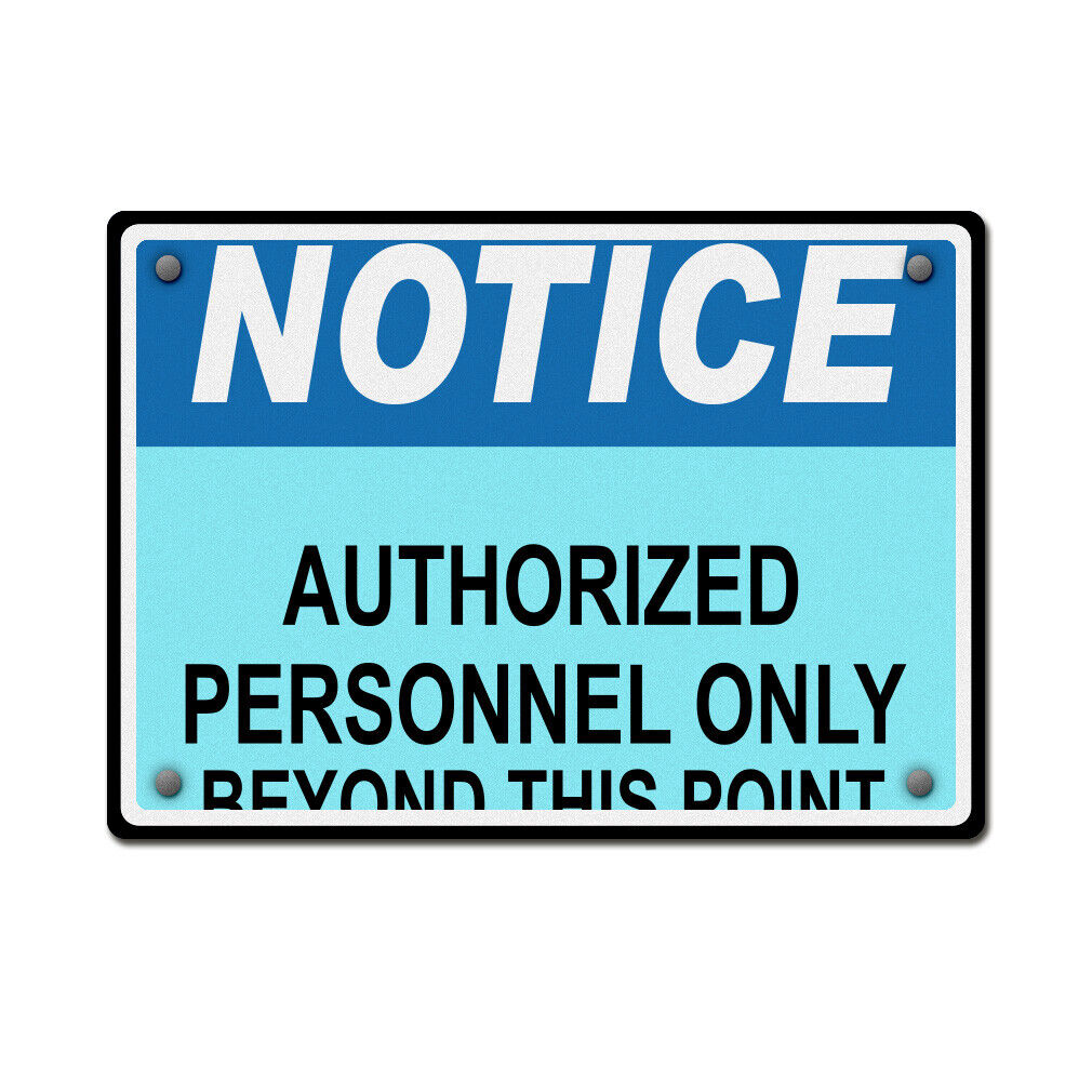 Horizontal Metal Sign Notice Authorized Personnel Only Beyond This ...