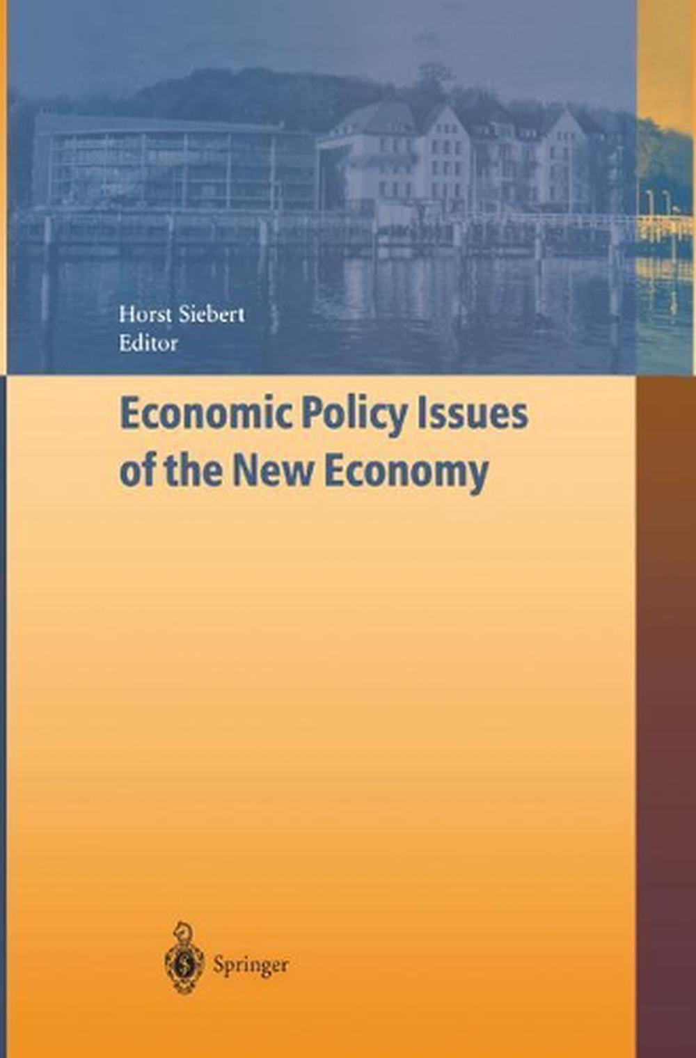Economic Policy Issues of the New Economy by Horst Siebert (English ...