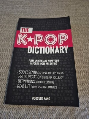 The KPOP Dictionary: 500 Essential Korean Slang Words and Ph... by Kang ...