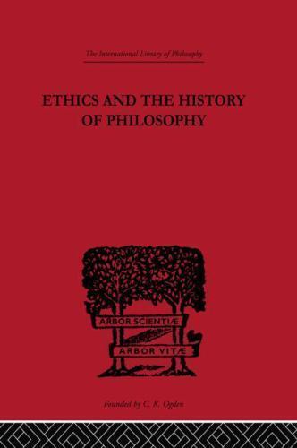 International Library of Philosophy Ser.: Ethics and the History of ...