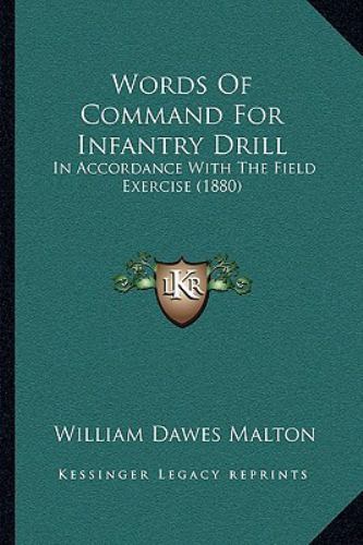Words of Command for Infantry Drill : In Accordance with the Field ...