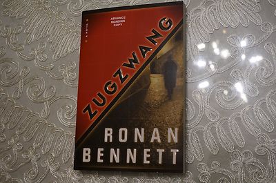 Advance Reading Copy, Zugzwang: A Novel, Bennett, Ronan, Excellent ...