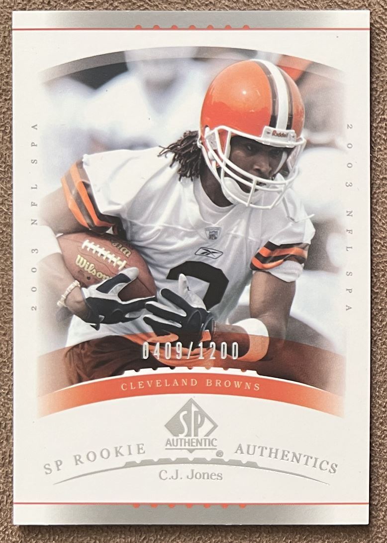 2003 SP Authentic Rookie Authentics C.J. Jones /1200 Cleveland Browns ...