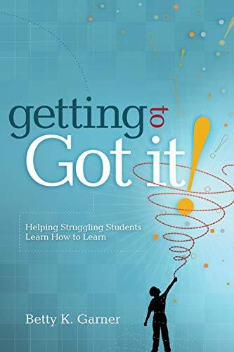 Getting to "Got It!": Helping Strug..., Garner, Betty K 1416606084 ...