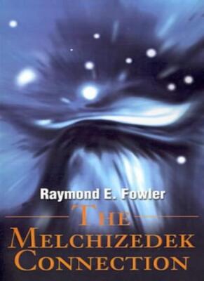The Melchizedek Connection, Fowler, Doyle, Luca 9780595183562 Free ...