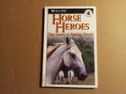 Dk Readers Ser.: Horse Heroes : True Stories of Amazing Horses by ...
