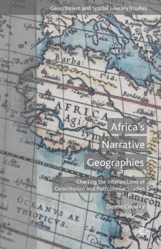 Geocriticism and Spatial Literary Studies: Africa's Narrative ...
