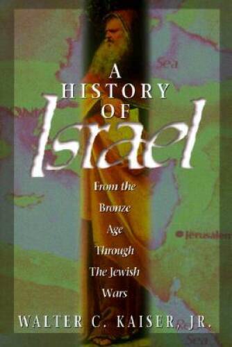 A History of Israel: From the Bronze Age Through the Jewish Wars - GOOD ...