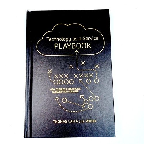 Technology as a Service Playbook How to Grow a Profitable Subscription ...