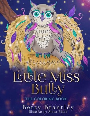 Little Miss Bully - The Coloring Book by Betty Brantley (English ...