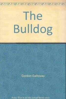 The Bulldog - Paperback By Gordon Galloway - GOOD 9780964407725| eBay