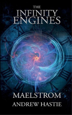 Andrew Hastie Maelstrom (Paperback) Infinity Engines (UK IMPORT) | eBay