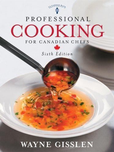 Professional Cooking for Canadian Chefs by Mary Ellen Griffin, Wayne ...