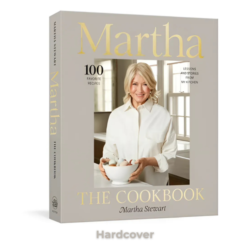 Martha Stewart Cookbook 100 Recipes, Stories & Tips from Her Kitchen ...