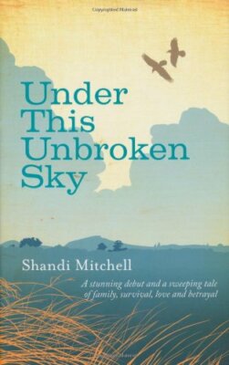 Under This Unbroken Sky By SHANDI MITCHELL. 9780297856580 | eBay