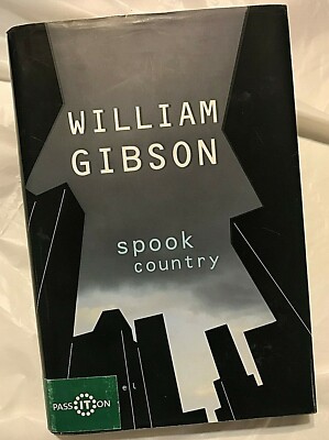 William Gibson SPOOK COUNTRY First Edition 1st Printing Intelligence ...
