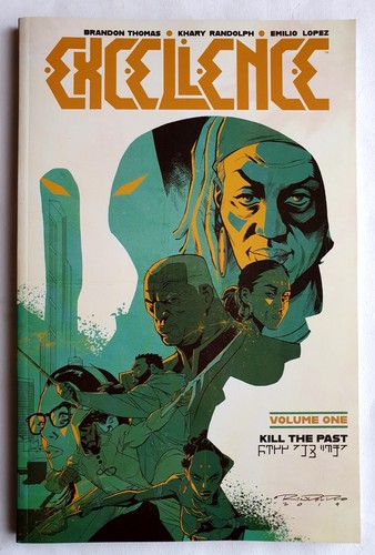 COMICS EXCELLENCE Vol 1 Kill the past PAPERBACK IMAGE 2019 | eBay